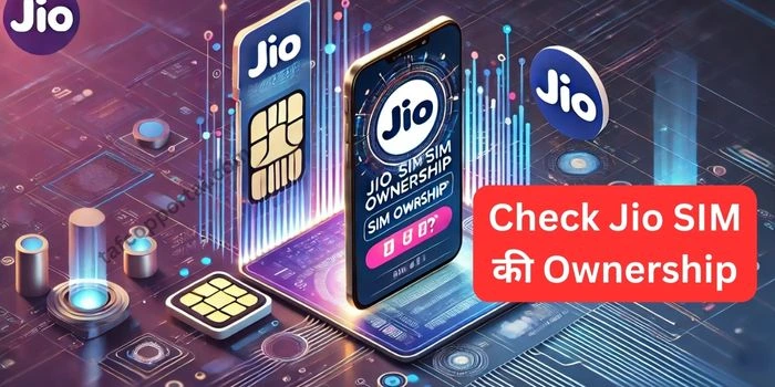 Jio, Airtel, Vi, BSNL SIM की Ownership कैसे चेक करें? पूरी जानकारी